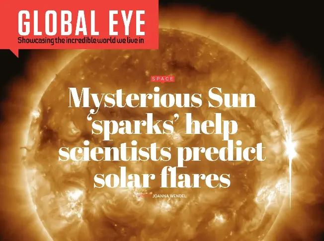 Mysterious Sun ‘sparks’ help scientists predict solar flares - PressReader