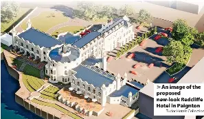 Hotel closes for a year for major refurb - PressReader