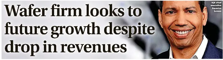 Wafer firm looks to future growth despite drop in revenues - PressReader