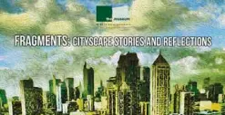 The Museum at DLSU presents FRAGMENTS: Cityscape stories and reflection­s - PressReader