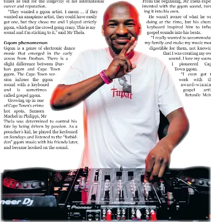 Local DJ Mr Thela takes SA gqom to the world’s stages - PressReader