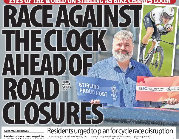 RACEAGAINS­T THECLOCK AHEADOF ROAD CLOSURES - PressReader