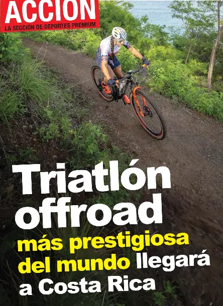 Triatlón offroad más prestigios­a del mundo llegará a Costa Rica - PressReader