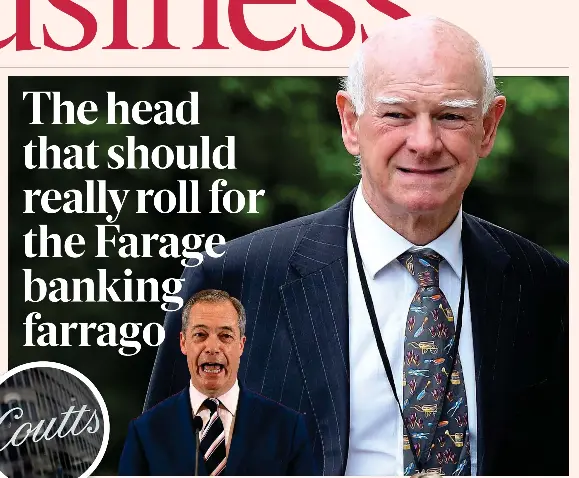 The head that should really roll for the Farage banking farrago - PressReader
