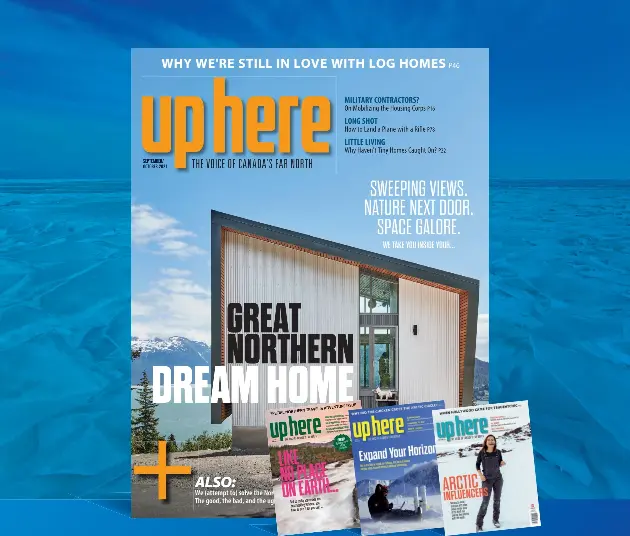 Tune in to Up Here - PressReader