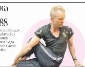 STRETCHED TO BREAKING POINT: THE RISE AND FALL OF YOGA - PressReader