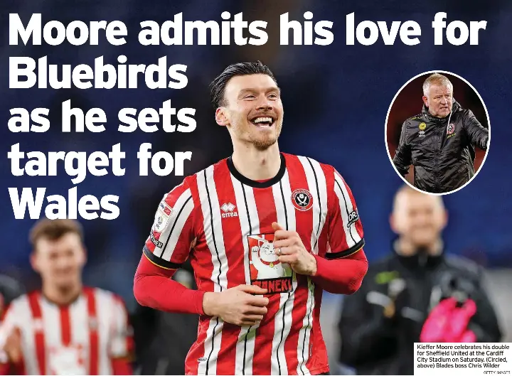 Moore admits his love for Bluebirds as he sets target for Wales - PressReader